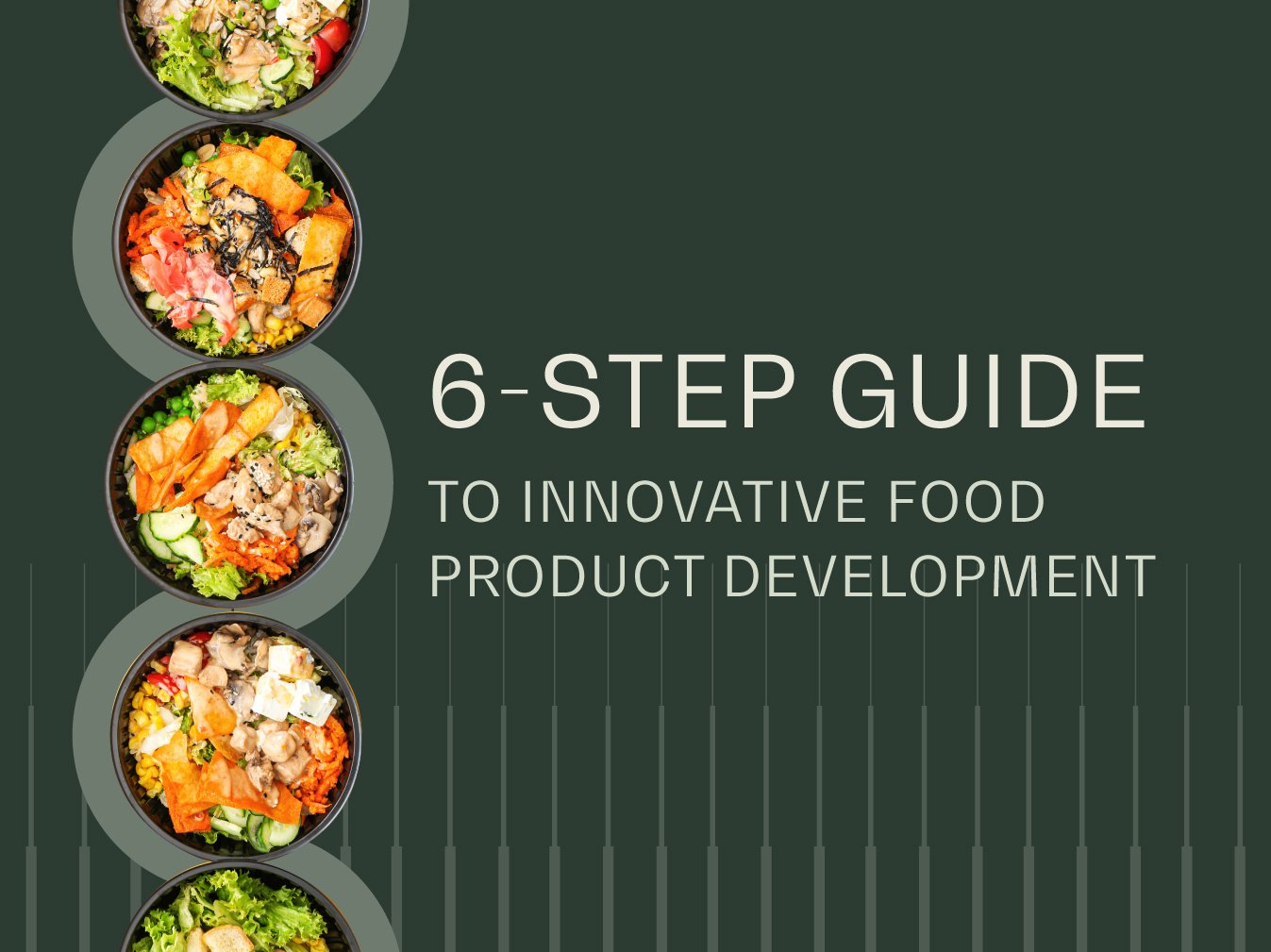 Six-Step Guide To Innovative Food Product Development